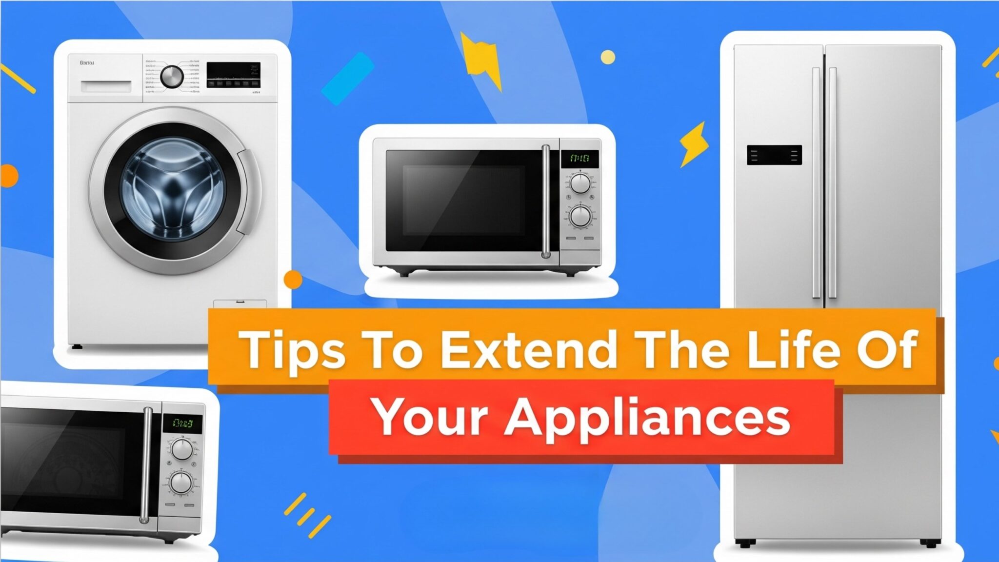 Preventative Maintenance Tips to Extend the Life of Your Appliances ...